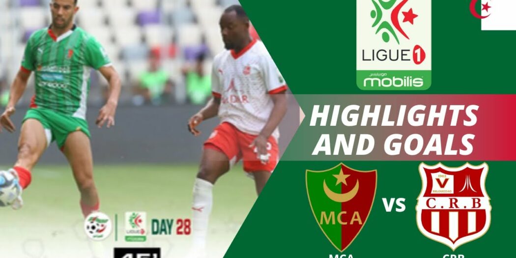 MC Alger - CR Belouizdad : sur quelles chaînes et à quelle heure voir ...